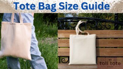 Tote Bag Size Guide: Finding the Perfect Fit for Every Occasion