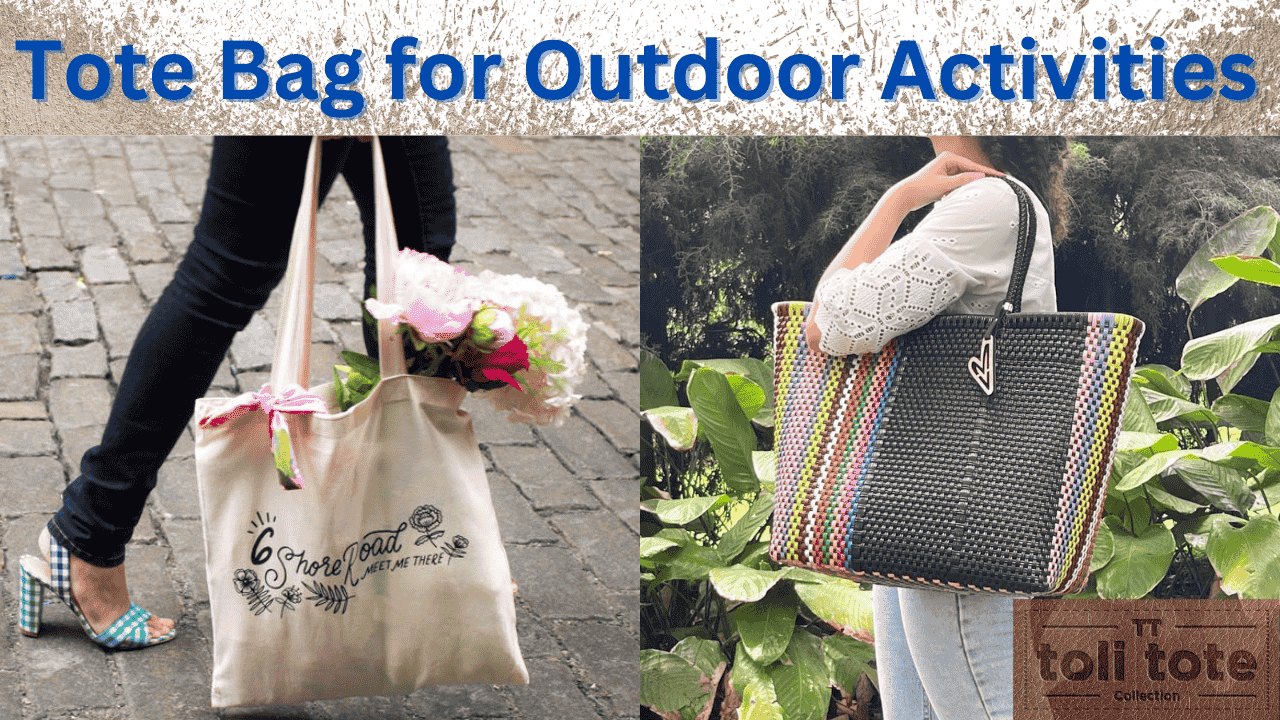 Best Tote Bag Styles for Outdoor Activities: A Detailed Guide